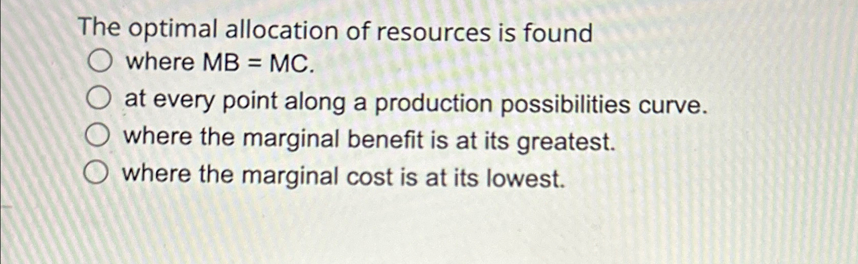 Solved The optimal allocation of resources is found where | Chegg.com