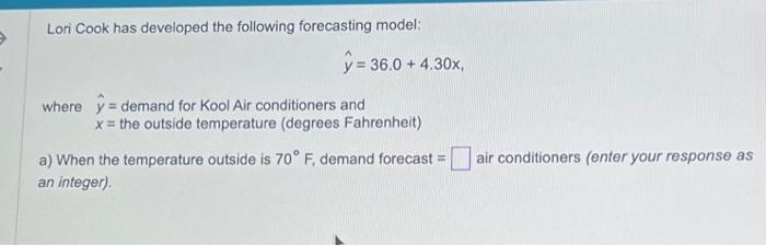 Solved Lori Cook has developed the following forecasting | Chegg.com