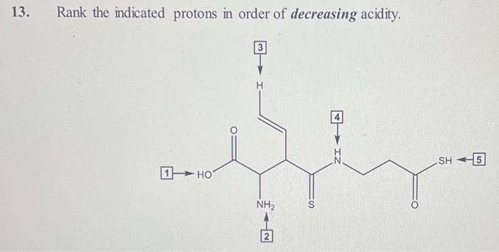 Solved 13. Rank the indicated protons in order of decreasing | Chegg.com