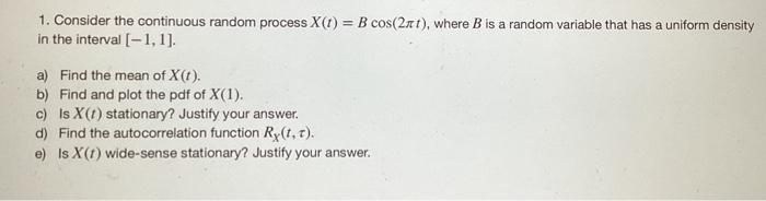 Solved 1. Consider the continuous random process | Chegg.com