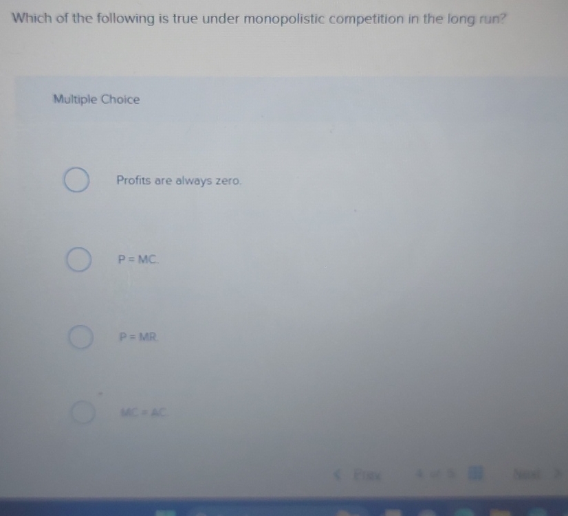 Solved Which of the following is true under monopolistic | Chegg.com