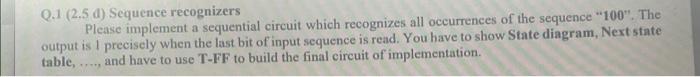 Solved 0.1 (2.5 d) Sequence recognizers Please implement a | Chegg.com