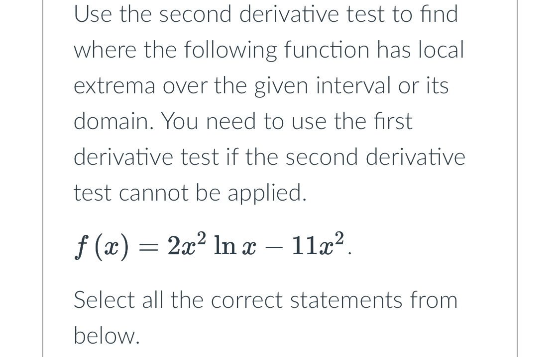 Solved Use the second derivative test to find where the | Chegg.com