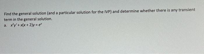 Solved Find the general solution (and a particular solution | Chegg.com