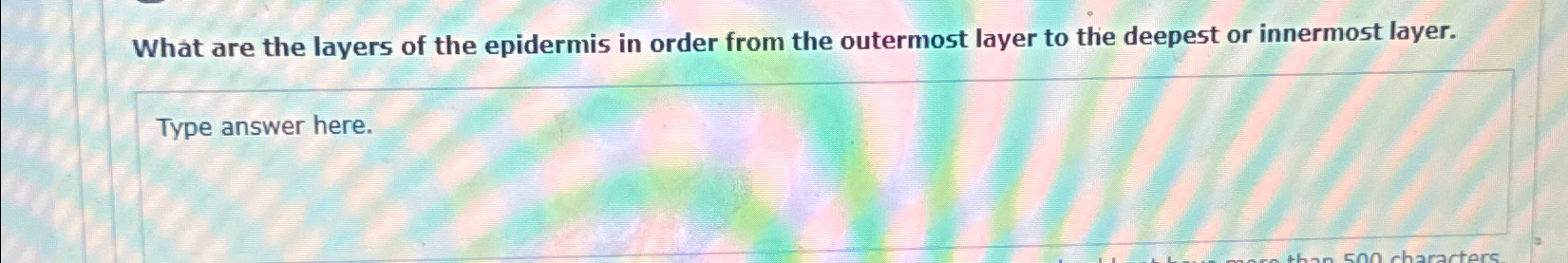 Solved What are the layers of the epidermis in order from | Chegg.com