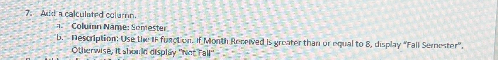 Solved Add a calculated column.a. ﻿Column Name: Semesterb. | Chegg.com