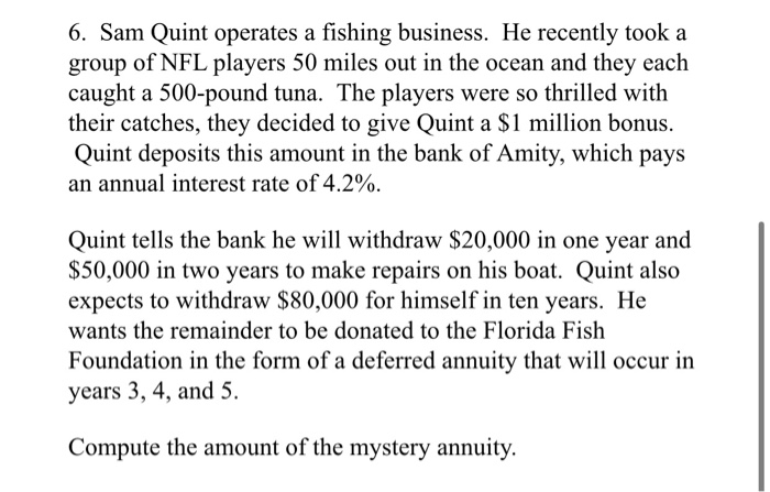 Solved 6. Sam Quint operates a fishing business. He recently | Chegg.com