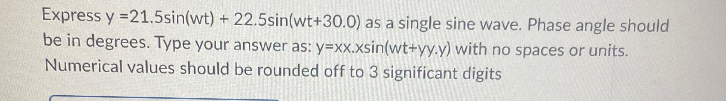 Solved Express y=21.5sin(wt)+22.5sin(wt+30.0) ﻿as a single | Chegg.com