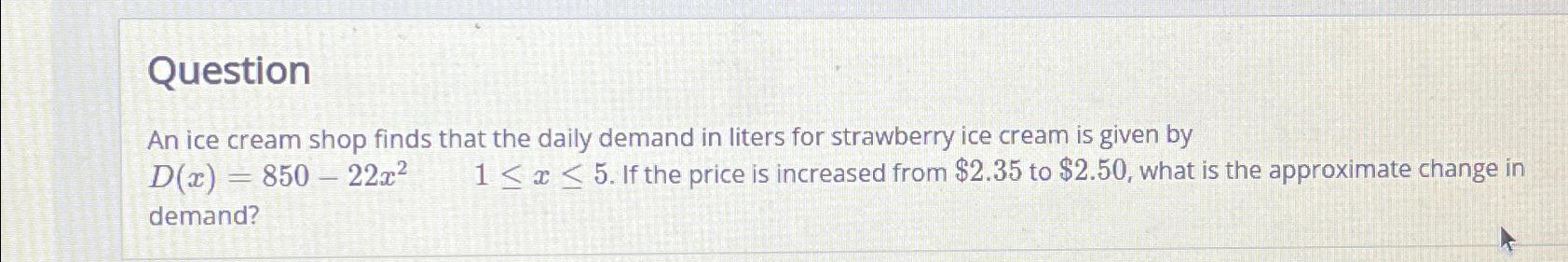 Solved QuestionAn ice cream shop finds that the daily demand | Chegg.com