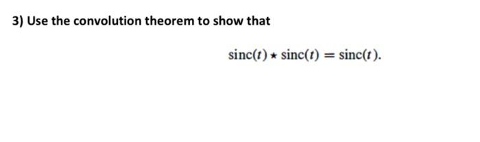 Solved 3) Use the convolution theorem to show that | Chegg.com