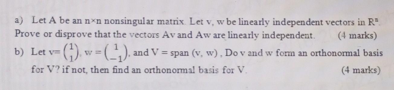 Solved a) Let A be an n×n nonsingular matrix. Let v,w be | Chegg.com