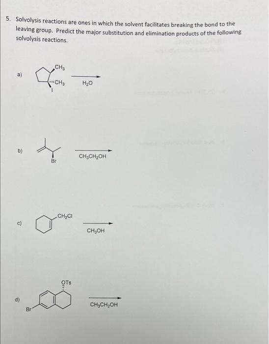 Solved 5. Solvolysis reactions are ones in which the solvent | Chegg.com