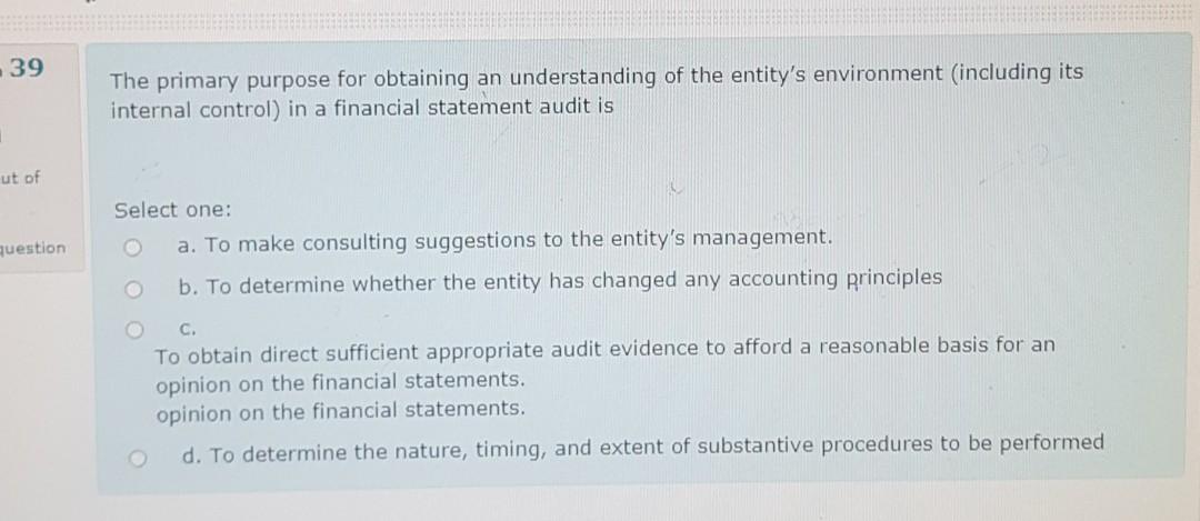 Solved .39 The primary purpose for obtaining an | Chegg.com
