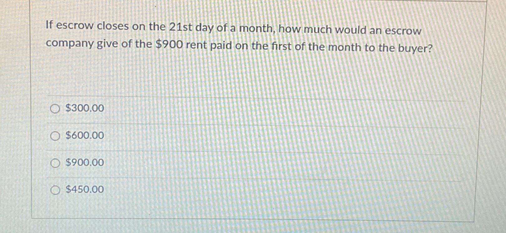 Solved If escrow closes on the 21st day of a month, how much | Chegg.com