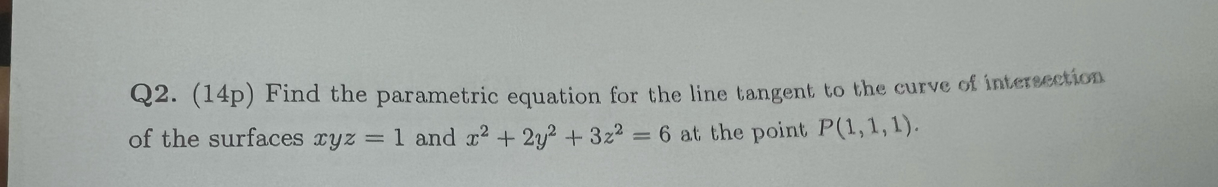 Solved Q2. (14p) ﻿Find the parametric equation for the line | Chegg.com
