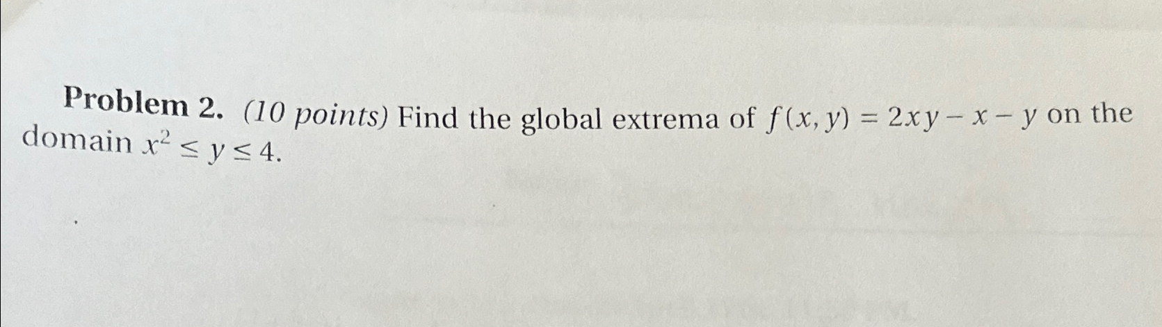 Solved Problem 2. (10 ﻿points) ﻿Find the global extrema of | Chegg.com
