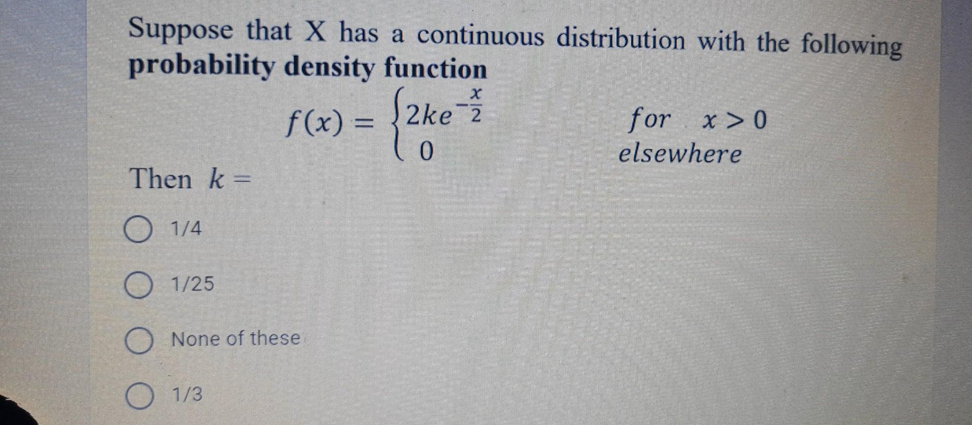 Solved Suppose that X has a continuous distribution with the | Chegg.com