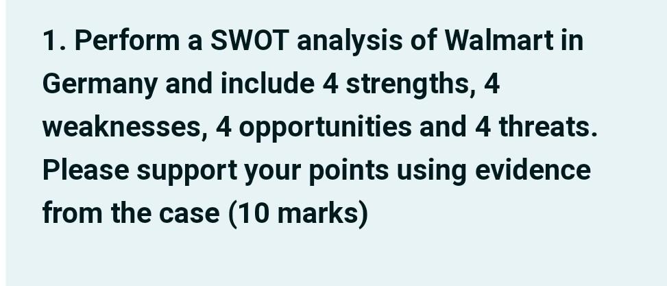 Solved 1. Perform a SWOT analysis of Walmart in Germany and | Chegg.com