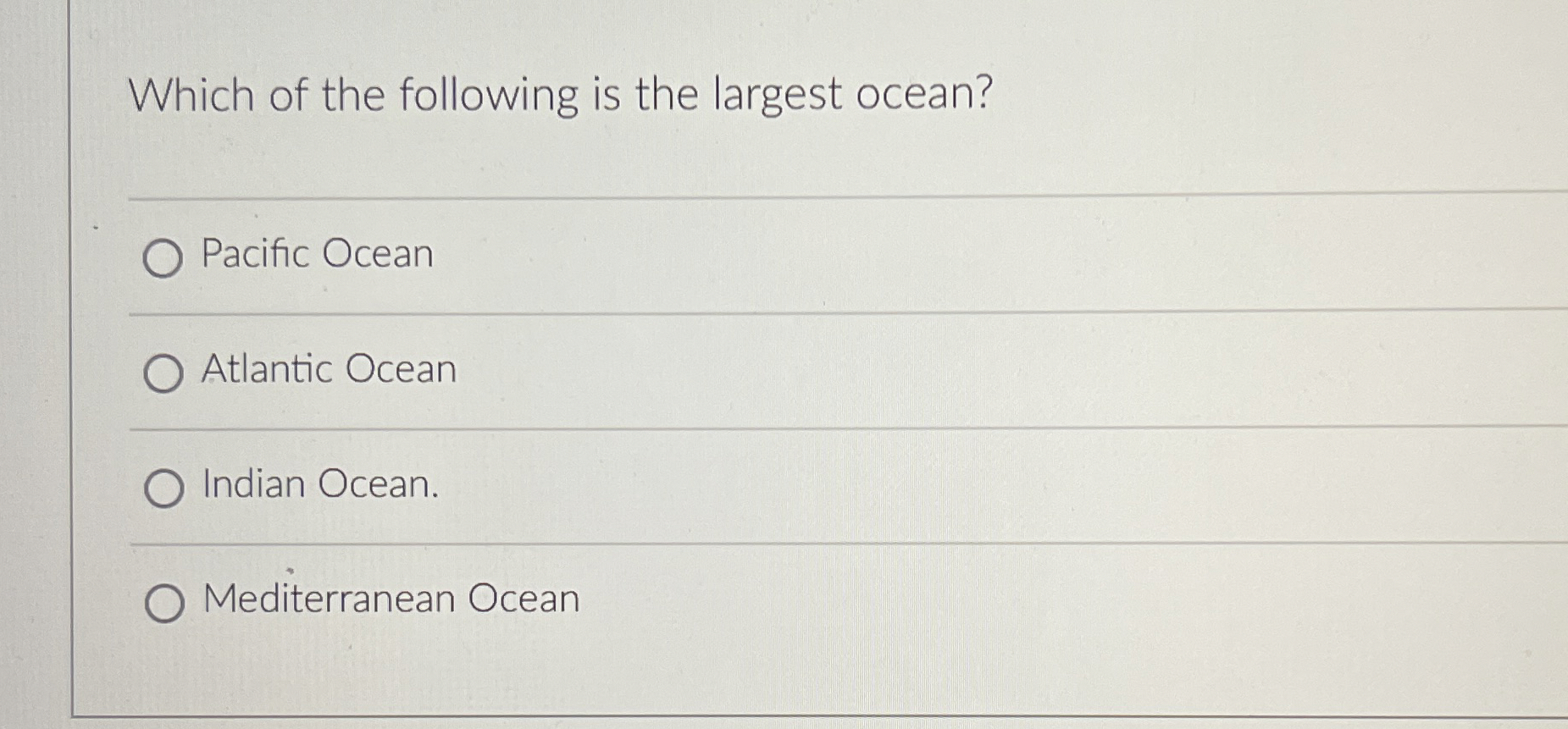 Solved Which of the following is the largest ocean?Pacific | Chegg.com