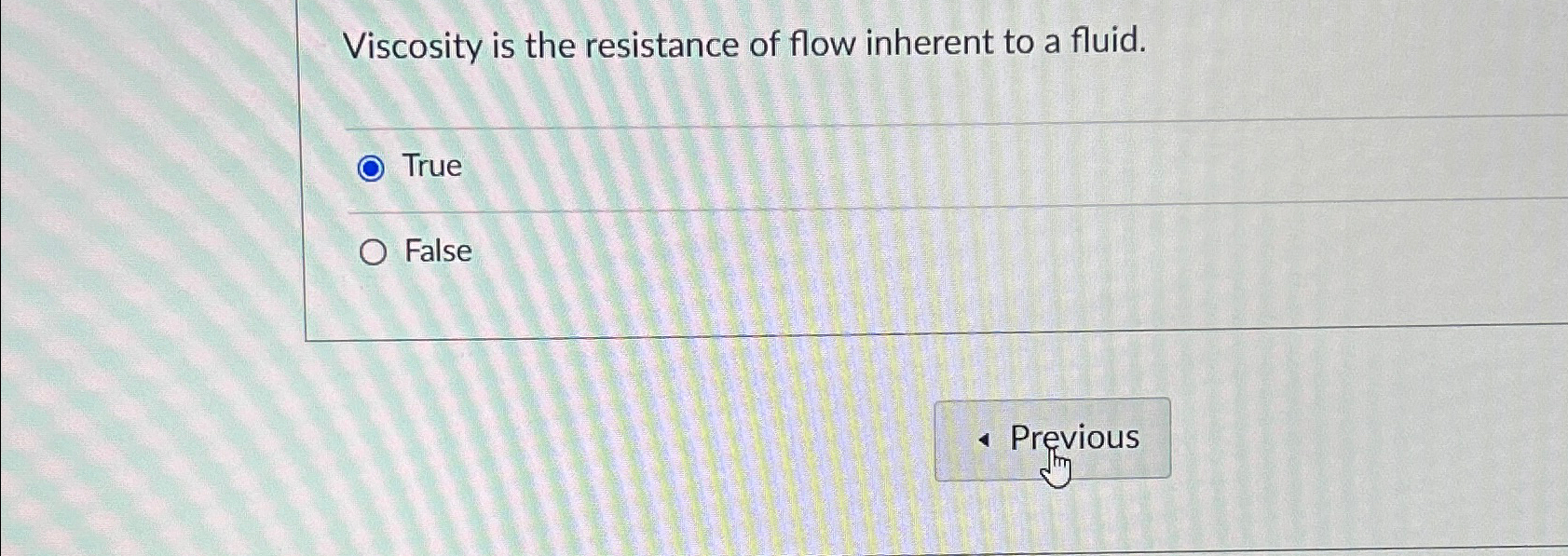 Solved Viscosity is the resistance of flow inherent to a | Chegg.com