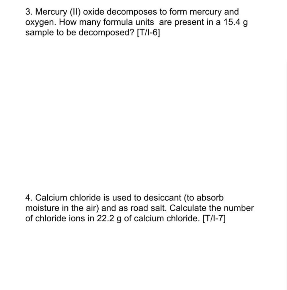 Solved 3. Mercury (II) oxide decomposes to form mercury and | Chegg.com
