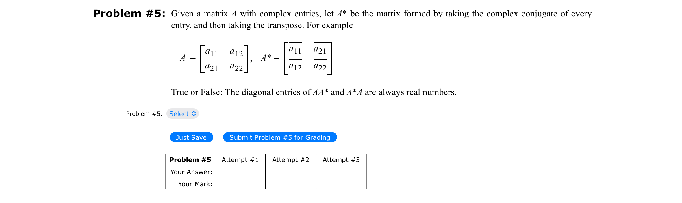 Solved Problem #5: Given a matrix A with complex entries, | Chegg.com