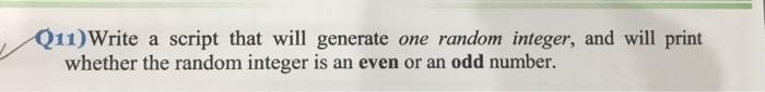 Solved Q11) Write a script that will generate one random | Chegg.com
