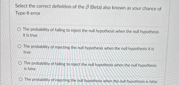 Solved Select the correct definition of the β (Beta) also | Chegg.com