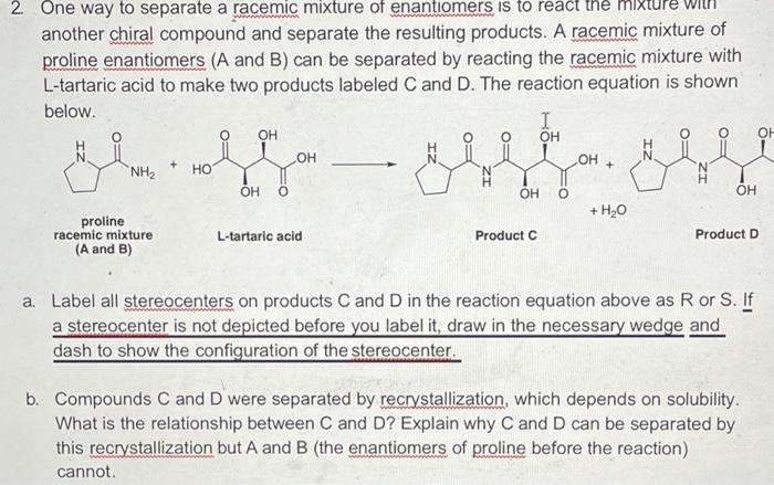 Solved 2 One way to separate a racemic mixture of | Chegg.com