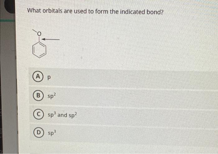 Solved What orbitals are used to form the bond indicated in | Chegg.com