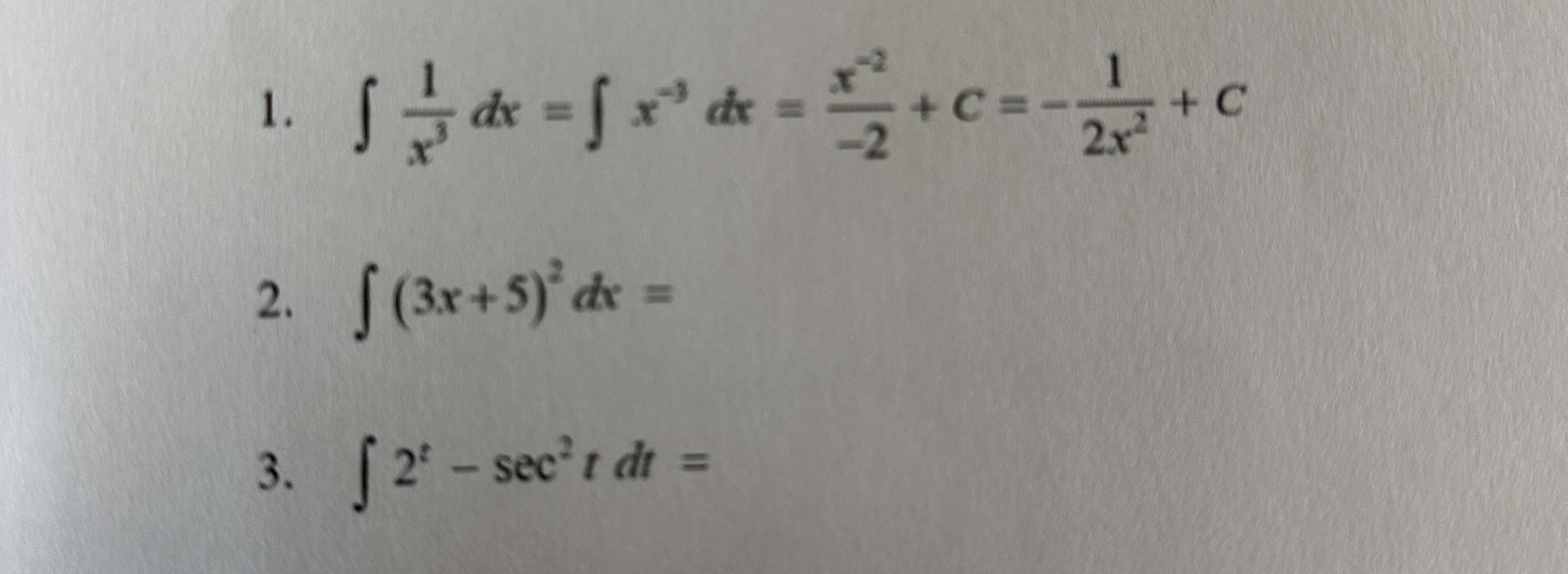 Solved ∫﻿﻿1x3dx=∫﻿﻿x-3dx=x-2-2+C=-12x2+C∫﻿﻿(3x+5)2dx=∫﻿﻿2t-s | Chegg.com