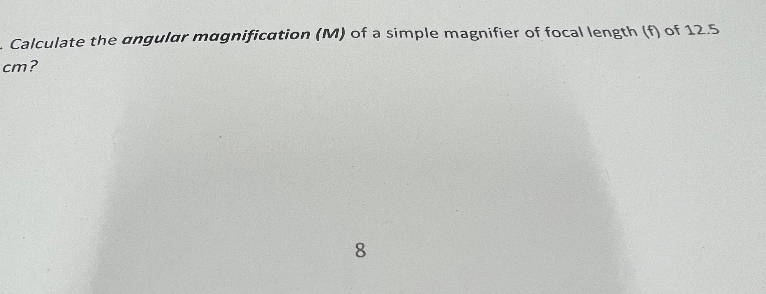 Solved Calculate The Angular Magnification M ﻿of A