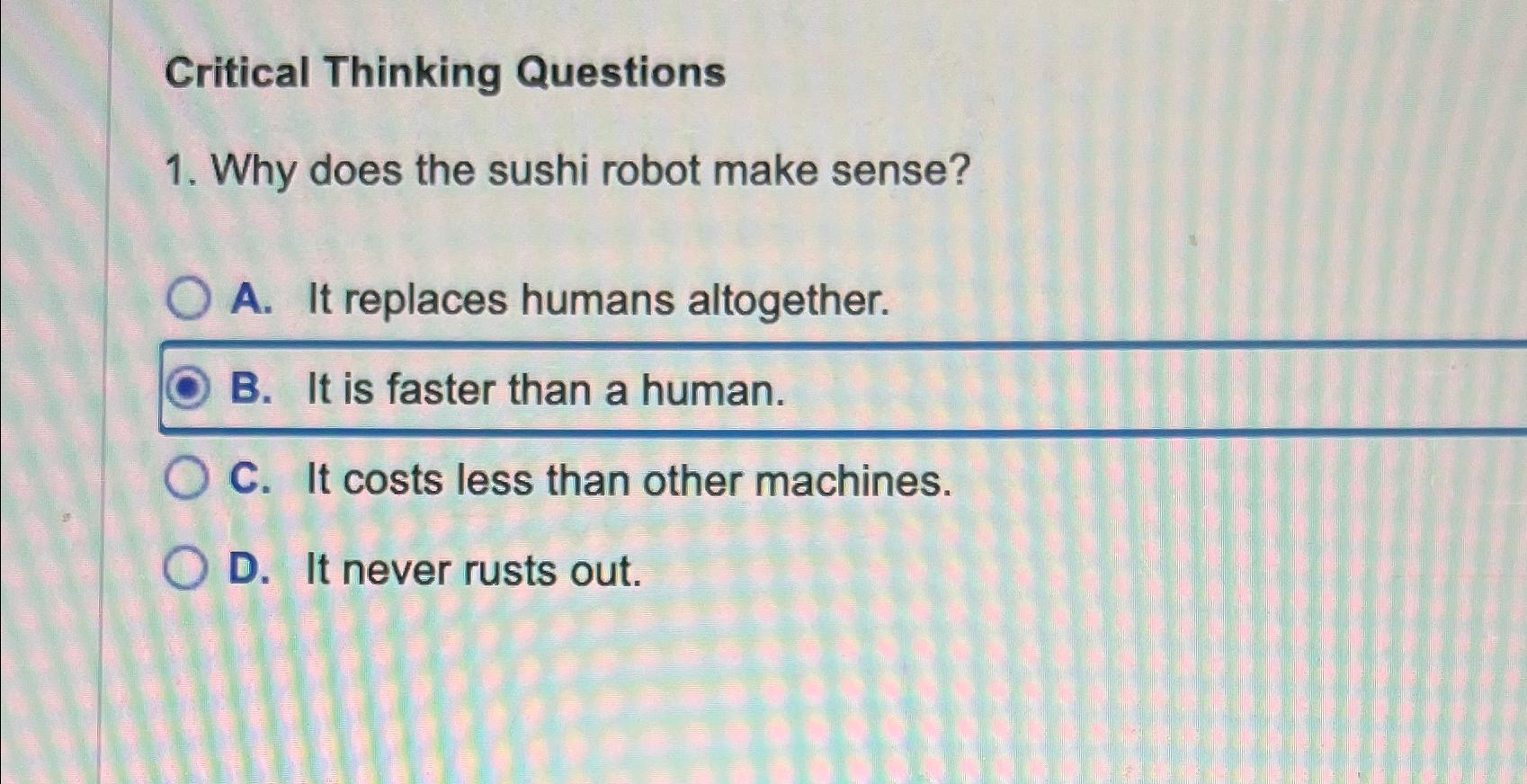 Solved Critical Thinking QuestionsWhy does the sushi robot | Chegg.com