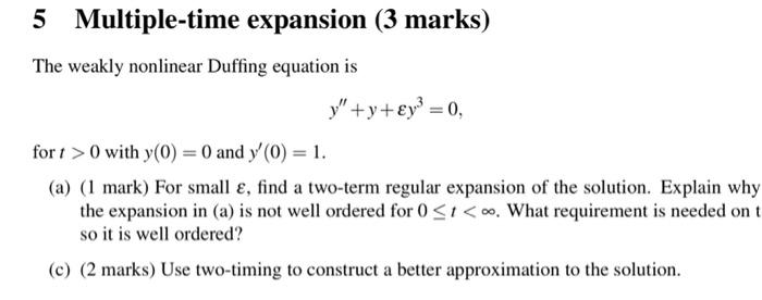 Solved 5 Multiple-time expansion (3 marks) The weakly | Chegg.com