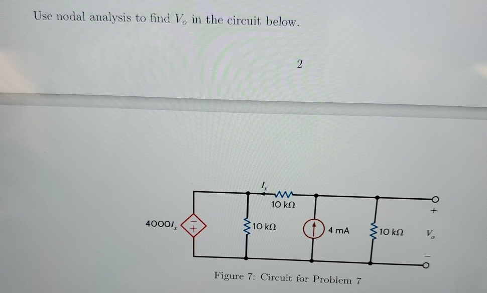 Solved P7. ﻿Use nodal analysis to find Vo ﻿in the circuit | Chegg.com