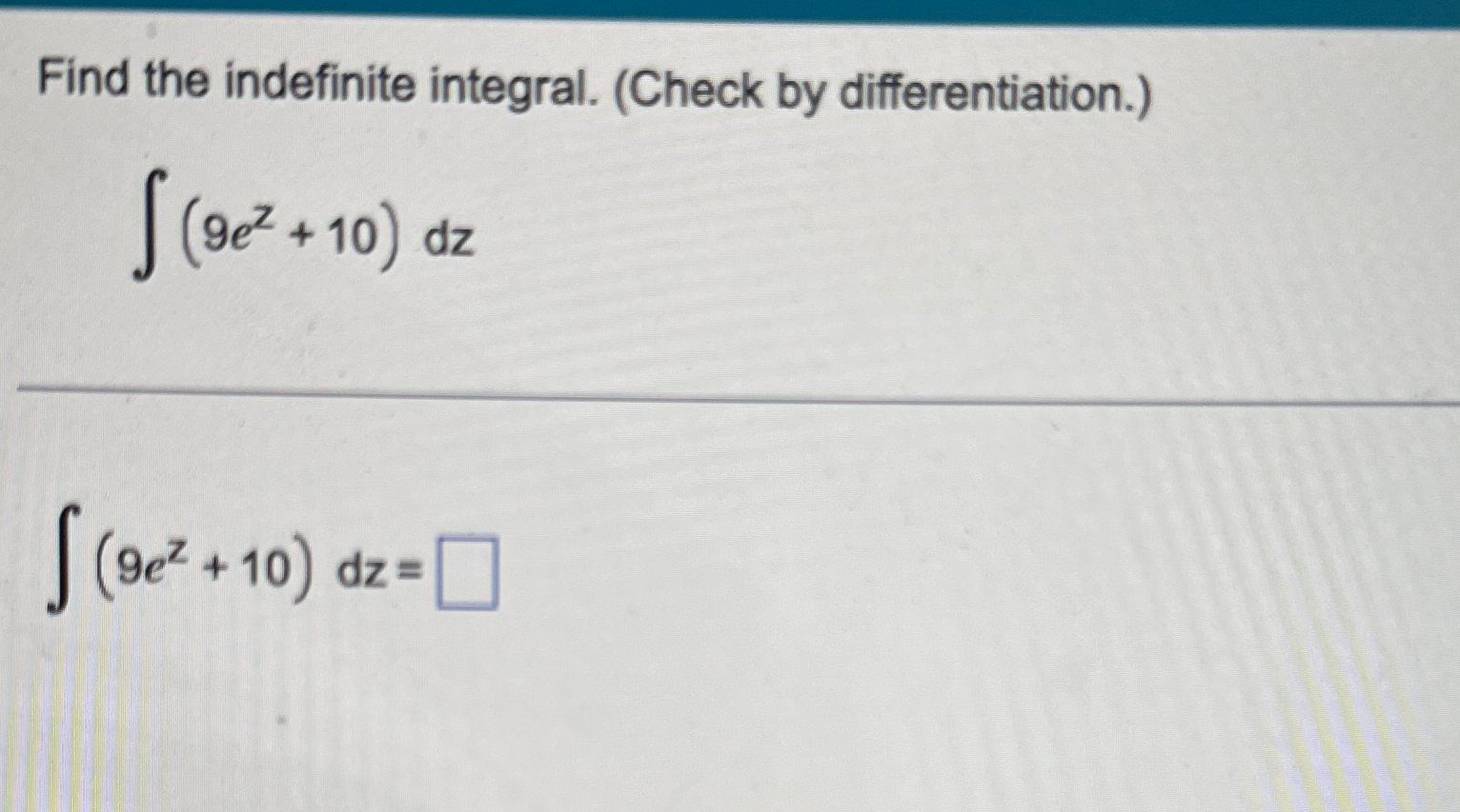 Solved Find the indefinite integral. (Check by | Chegg.com