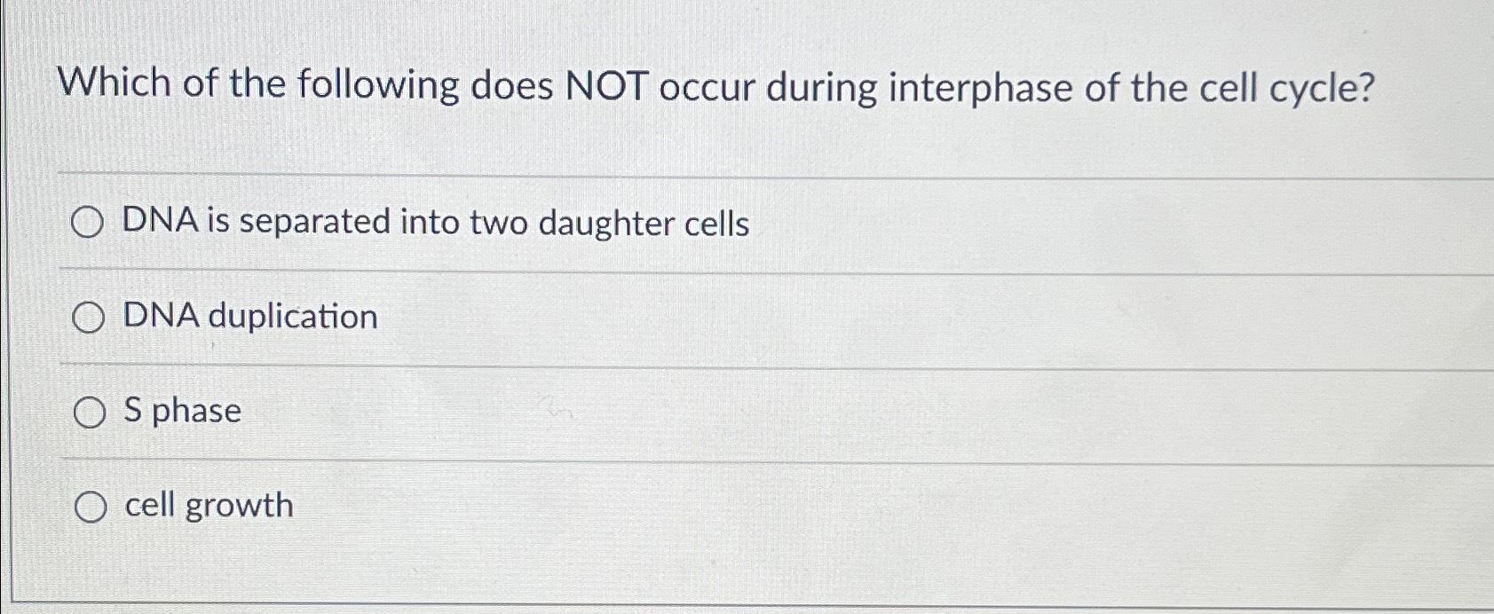 Solved Which of the following does NOT occur during | Chegg.com