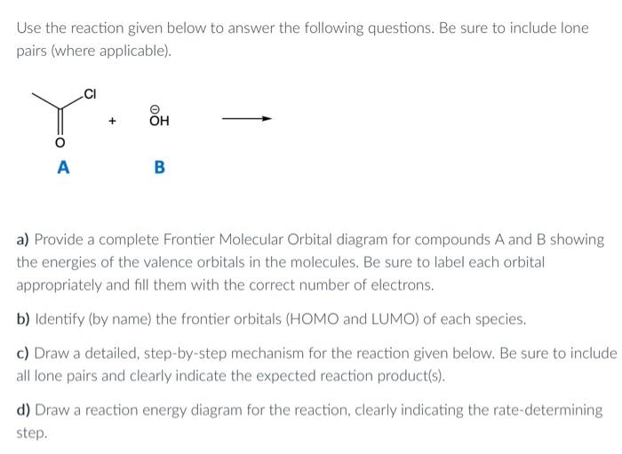 Solved Use the reaction given below to answer the following | Chegg.com