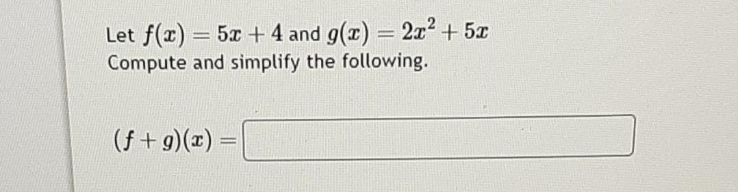 Solved Let F X 5x 4 And G X 2x2 5x Compute And Simplify