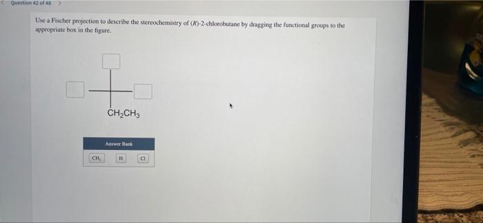 Solved Question 42 of 48 Use a Fischer projection to | Chegg.com