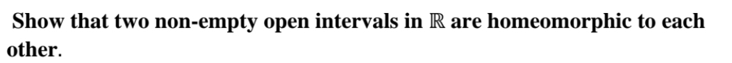 Solved Show that two non-empty open intervals in R ﻿are | Chegg.com