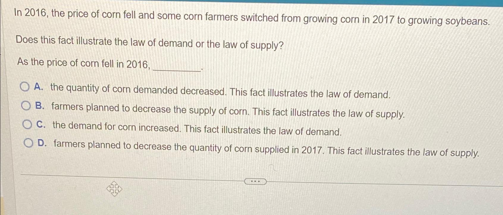 Solved In 2016, ﻿the price of corn fell and some corn | Chegg.com