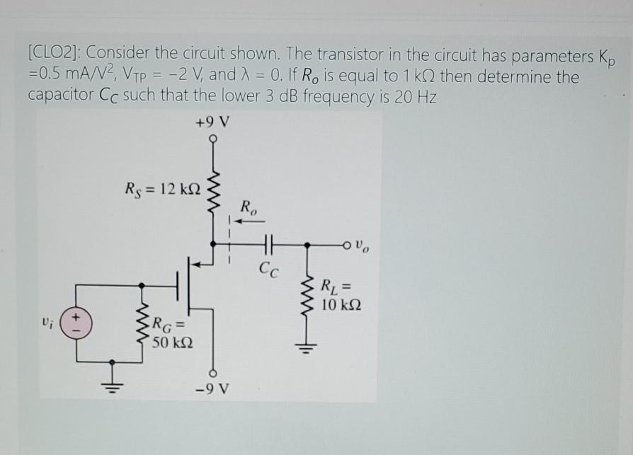 Solved [CLO2]: Consider the circuit shown. The transistor in | Chegg.com