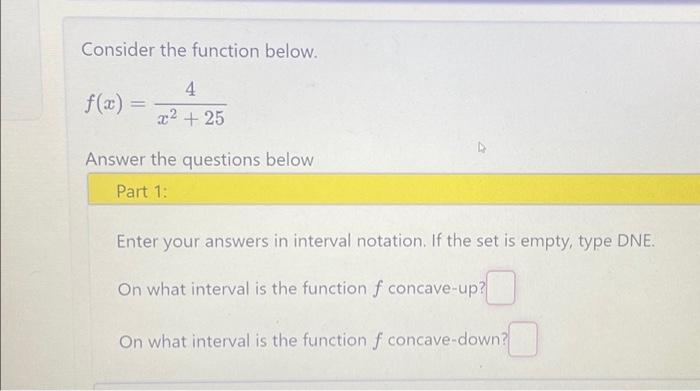 Solved Consider the function below. f(x)=x2+254 Answer the | Chegg.com