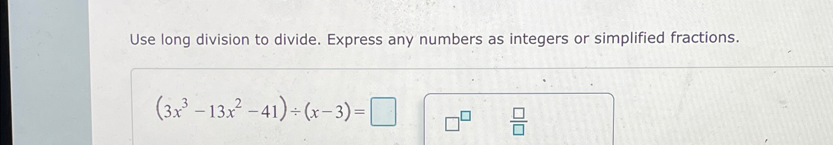 Solved Use long division to divide. Express any numbers as | Chegg.com
