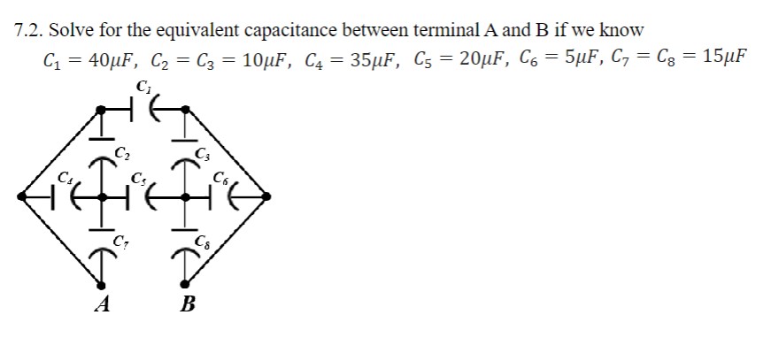 Solved 7.2. ﻿Solve for the equivalent capacitance between | Chegg.com