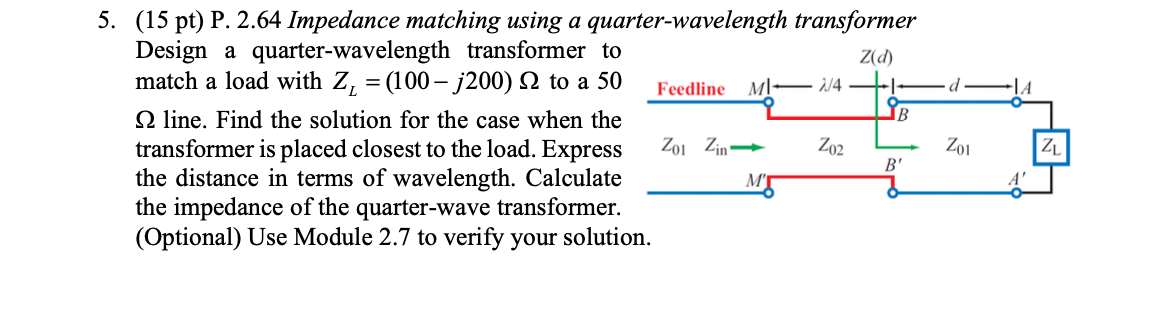 Solved Design a quarter-wavelength transformer tomatch a | Chegg.com