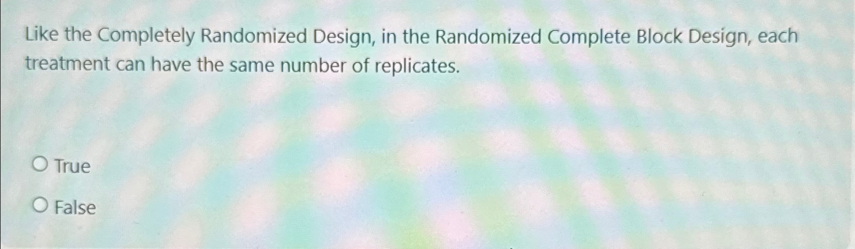 Solved Like the Completely Randomized Design, in the | Chegg.com