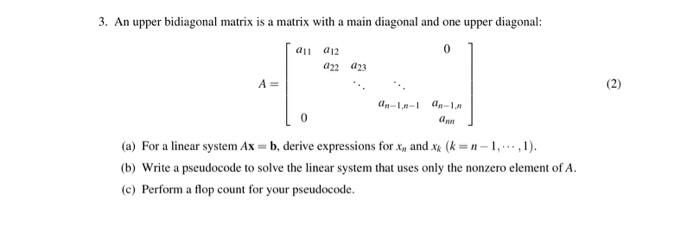 Solved 3. An upper bidiagonal matrix is a matrix with a main | Chegg.com