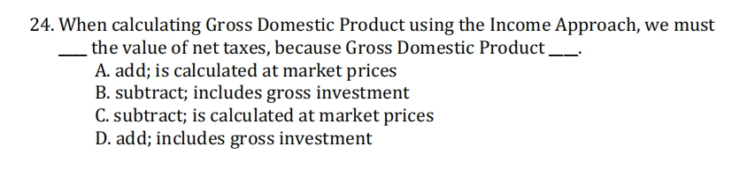 Solved 24. ﻿When calculating Gross Domestic Product using | Chegg.com